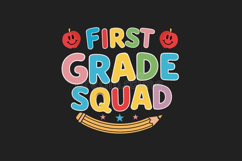 First Grade Squad T Shirt Design Stock Vector - Illustration of design ...