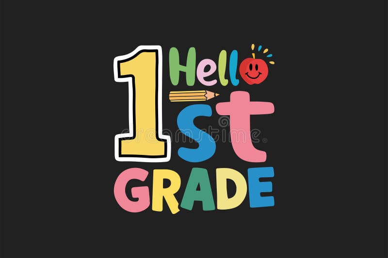 Hello 1st Grade T Shirt Design Stock Vector - Illustration of black ...