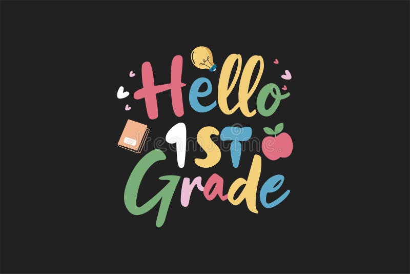 Hello 1st Grade T Shirt Design Stock Vector - Illustration of ...