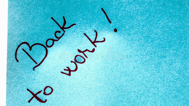Back To Work Handwriting Text Close Up Isolated on Blue Paper with Copy ...