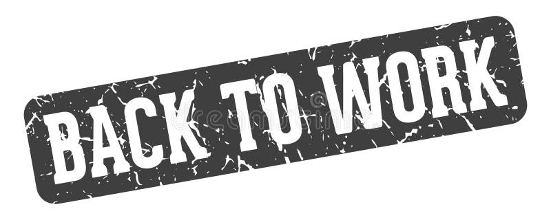 Back To Work Rectangular Sign. Back To Work Stamp Stock Vector ...