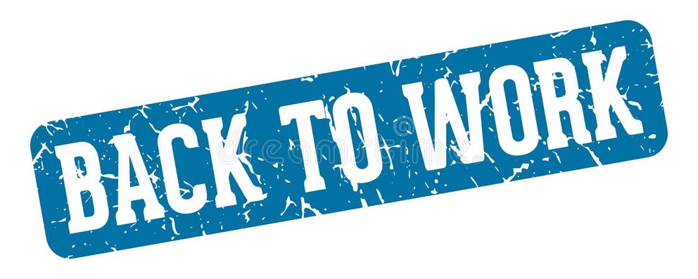 Back To Work Rectangular Sign. Back To Work Stamp Stock Vector ...