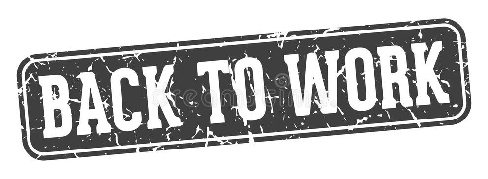 Back To Work Rectangular Sign. Back To Work Stamp Stock Vector ...