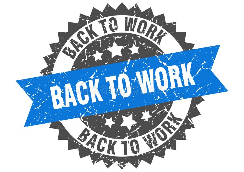 Back To Work Stamp. Back To Work Grunge Round Sign Stock Vector ...