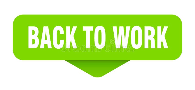 Back To Work Sticker. Back To Work Sign on Transparent Background Stock ...