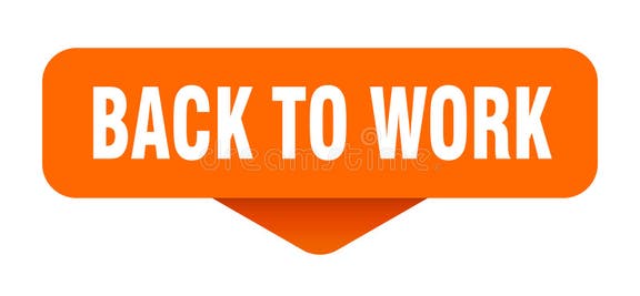 Back To Work Sticker. Back To Work Sign on Transparent Background Stock ...
