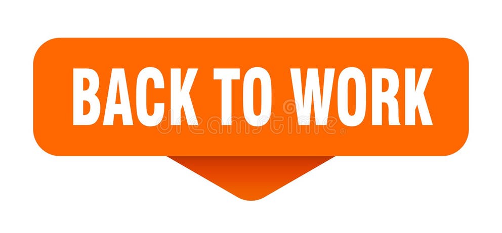 Back To Work Sticker. Back To Work Sign on Transparent Background Stock ...