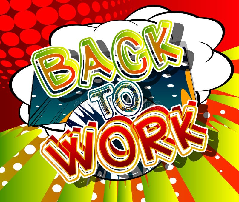 Back To Work, Working Vacation, Holiday Break or Unemployed Business ...