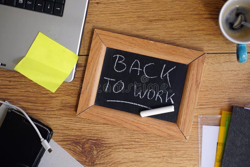 Back To Work Written on a Chalkboard Stock Image - Image of contract ...