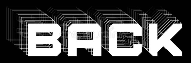BACK - White Lettering As Abstract Label with Repeating Effect on Black ...