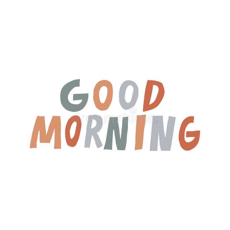 Good Morning. Fun Multicolor Lettering. Positive Message Isolated on ...