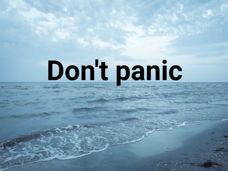Background Don T Panic Text Stock Image - Image of support, beach ...