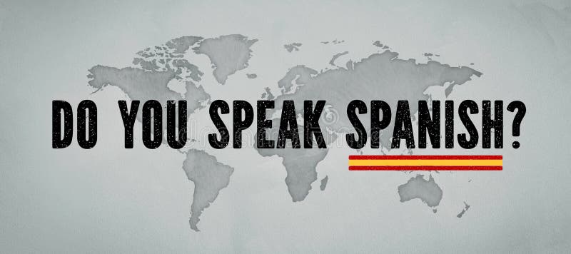 Background with World Map and Message DO YOU SPEAK SPANISH Stock Photo ...