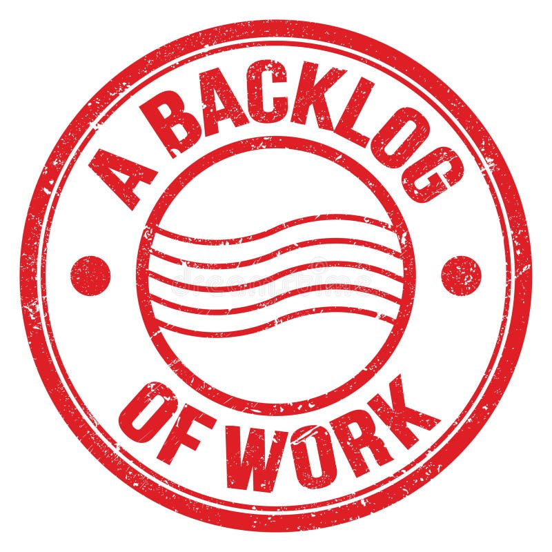 A BACKLOG of WORK Text on Red Round Postal Stamp Sign Stock ...