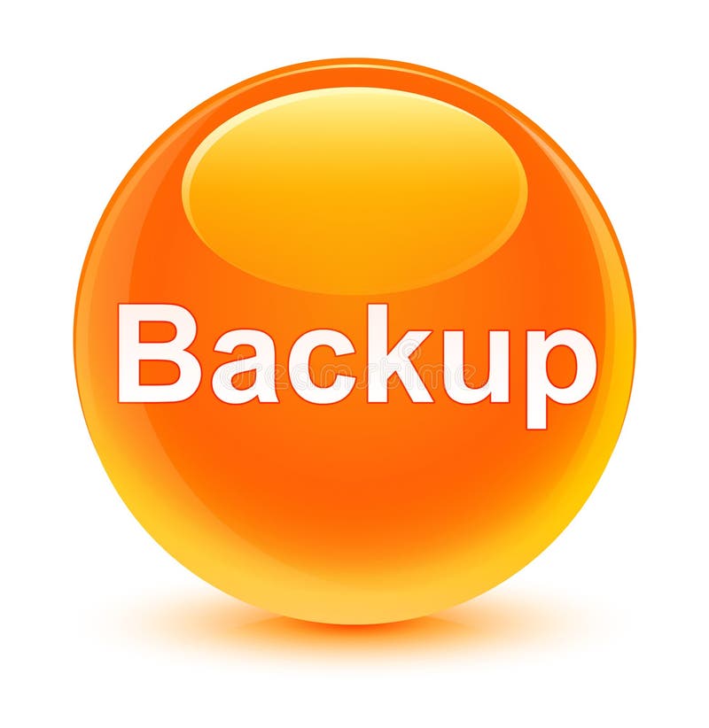 Backup Glassy Orange Round Button Stock Illustration - Illustration of ...