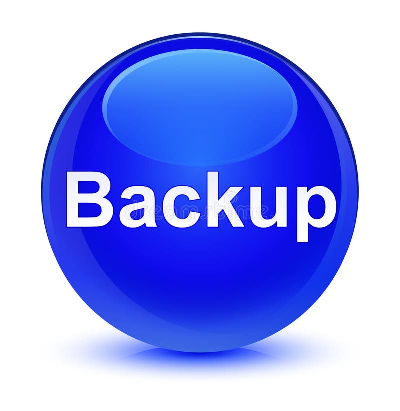Backup Glassy Blue Round Button Stock Illustration - Illustration of ...