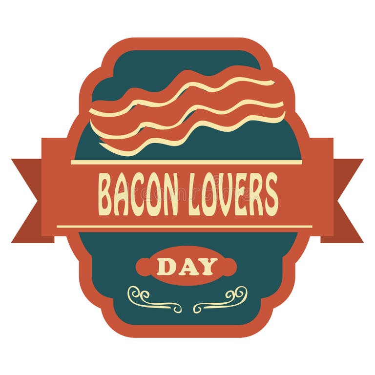 Bacon Lovers Day sticker stock illustration. Illustration of event ...