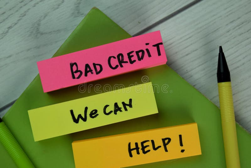 Bad Credit? we Can Help! Write on Sticky Notes Isolated on Wooden Table ...