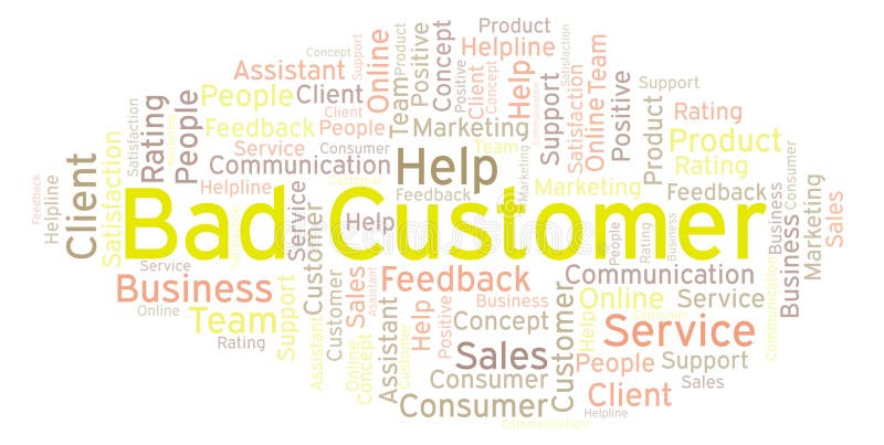 Bad Customer word cloud. stock illustration. Illustration of ...