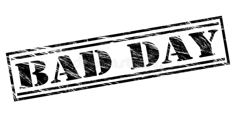 Bad day black stamp stock illustration. Illustration of symbol - 98305536