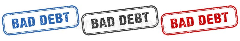 Bad Debt Square Isolated Sign Set. Bad Debt Stamp Stock Vector ...