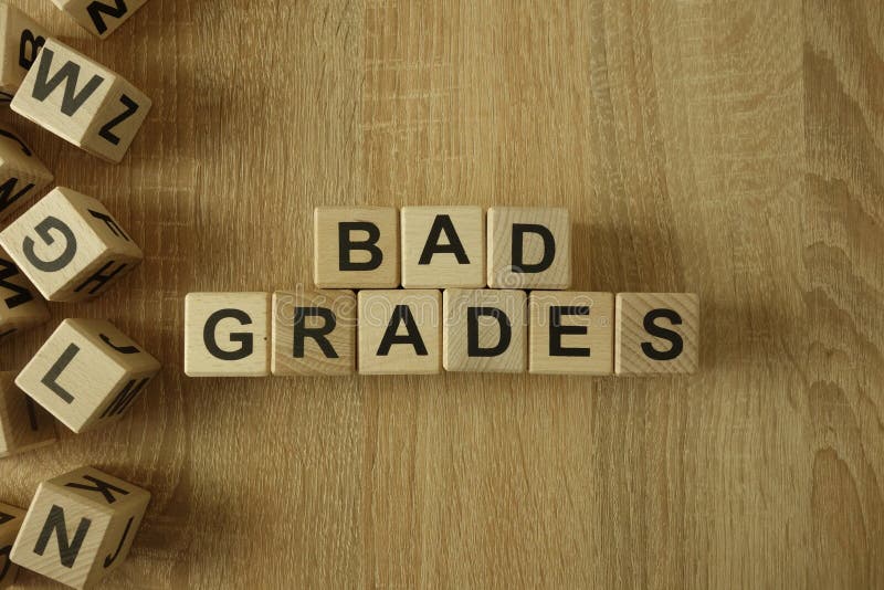 Bad Grades Text from Wooden Blocks Stock Photo - Image of class ... Bad Grades Text from Wooden Blocks Stock Photo - Image of class ...