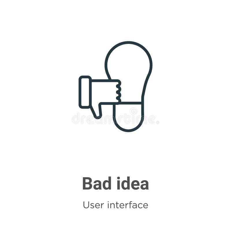 Bad Idea Icon Vector Sign And Symbol Isolated On White Background, Bad ...