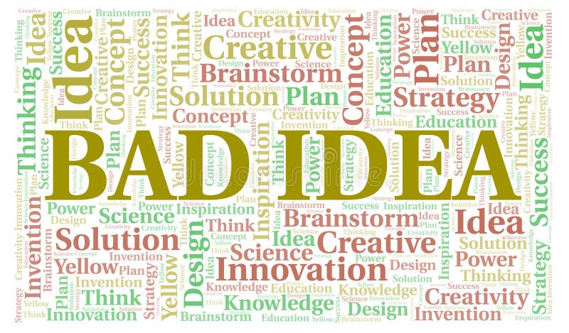 Bad Idea Typography Word Cloud Create with the Text only. Stock ...