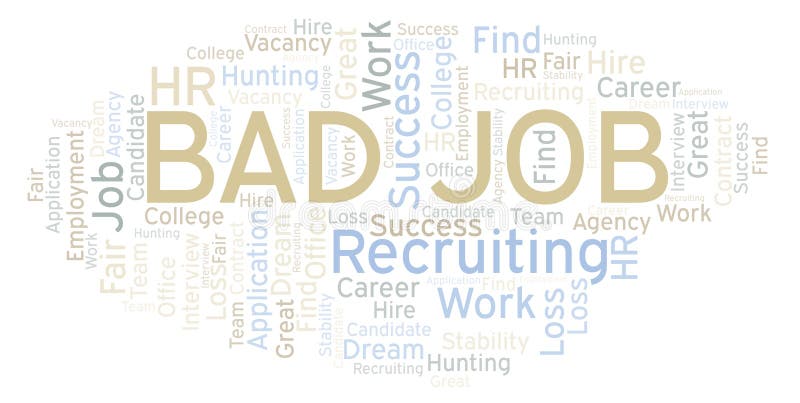 Bad Job word cloud stock illustration. Illustration of font - 134667512
