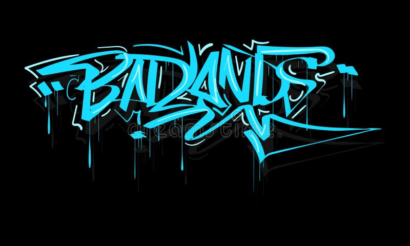 BAD LANDS Graffiti Tag Style Design Stock Vector - Illustration of ...
