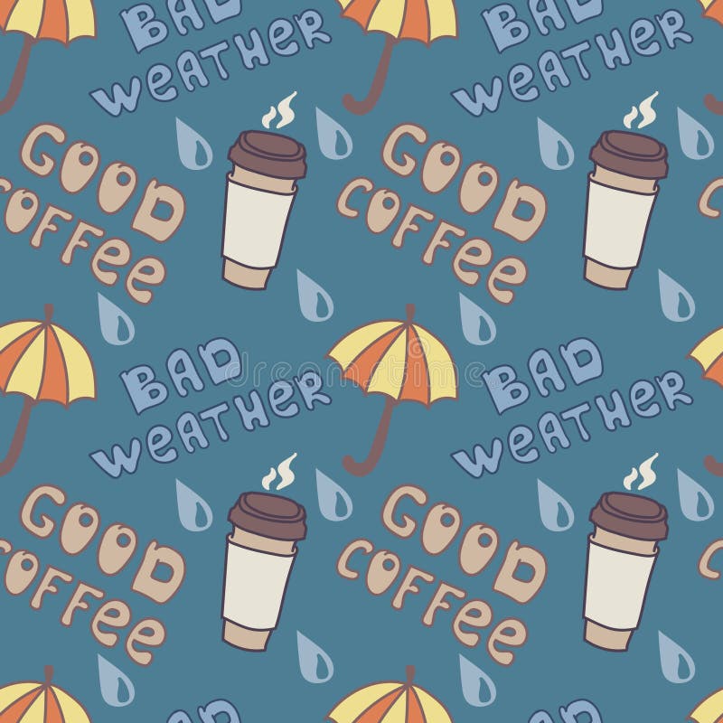 Bad Weather & Good Coffee Stock Vector - Illustration of rain, season ...