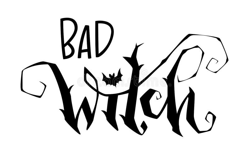 Bad Witch Quote. Modern Hand Drawn Script Style Lettering Phrase. Stock ...
