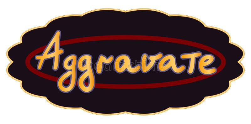 Badge with text aggravate stock vector. Illustration of word - 145790685