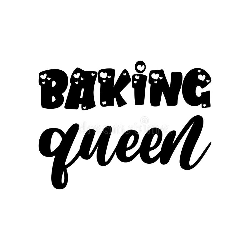 Baking Queen Black Letter Quote Stock Vector - Illustration of vector ...