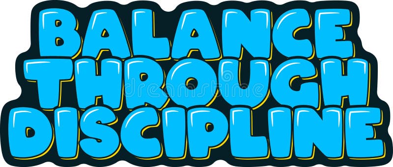 Balance through Discipline Lettering Vector Design Stock Illustration ... Balance through Discipline Lettering Vector Design Stock Illustration ...