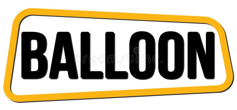 BALLOON Text on Yellow-black Trapeze Stamp Sign Stock Illustration ...