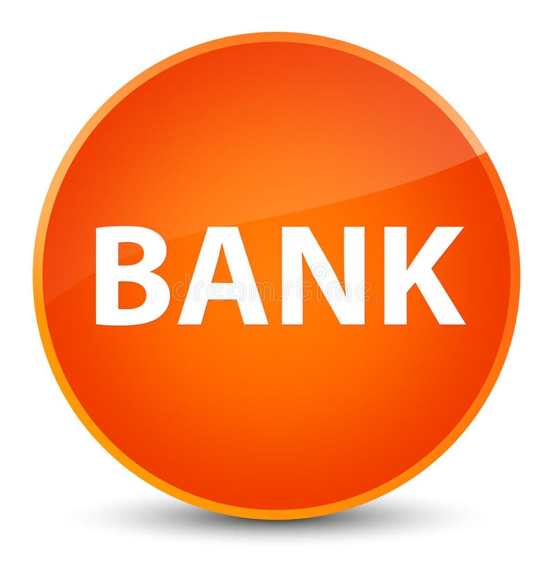 Bank Elegant Orange Round Button Stock Illustration - Illustration of ...