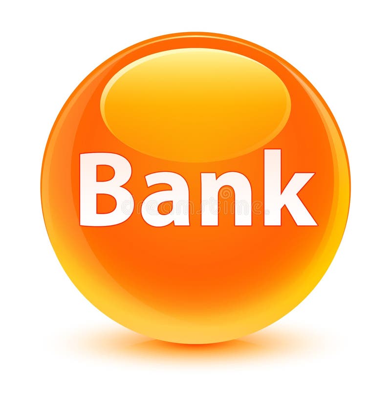 Bank Glassy Orange Round Button Stock Illustration - Illustration of ...