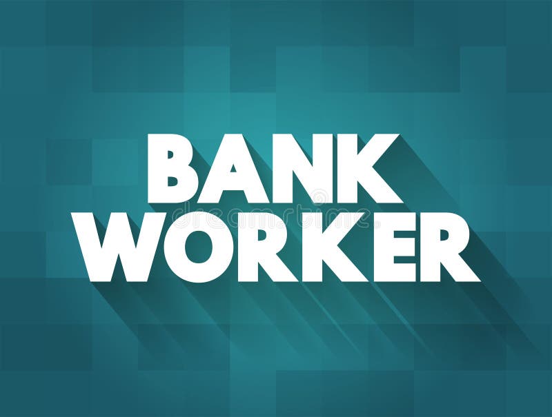 Bank Worker Text Concept for Presentations and Reports Stock ...