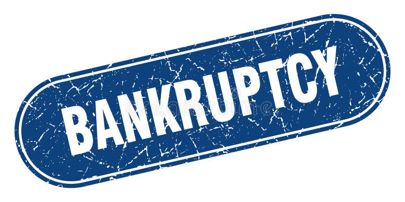 Bankruptcy Sign. Bankruptcy Grunge Stamp Stock Vector - Illustration of ...