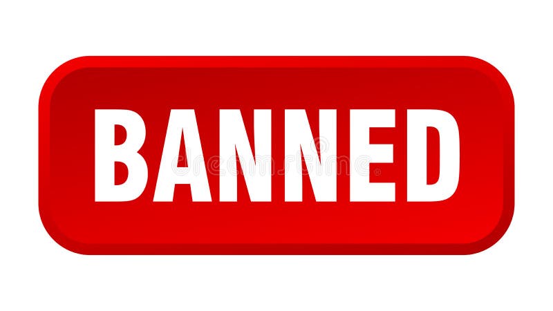 Banned Button. Banned Square 3d Push Button Stock Vector - Illustration ...