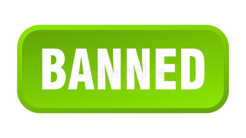 Banned Button. Banned Square 3d Push Button. Stock Vector ...