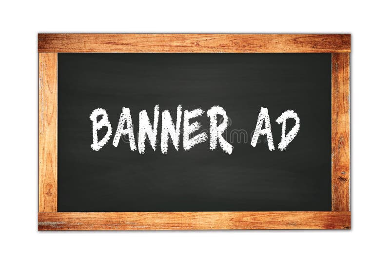 BANNER AD Text Written on Wooden Frame School Blackboard Stock ...