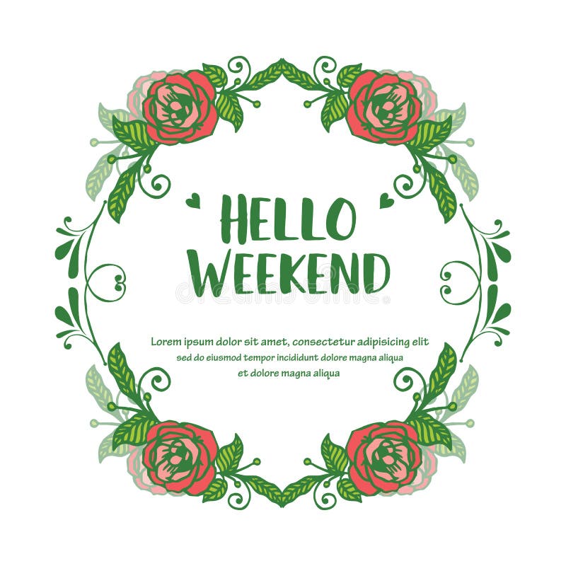 Banner Hello Weekend, with Texture Ornate of Red Rose Flower Frame ...