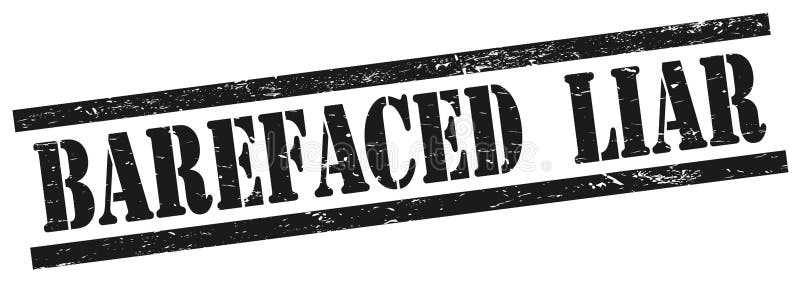 BAREFACED LIAR Text on Black Grungy Rectangle Stamp Stock Illustration ...