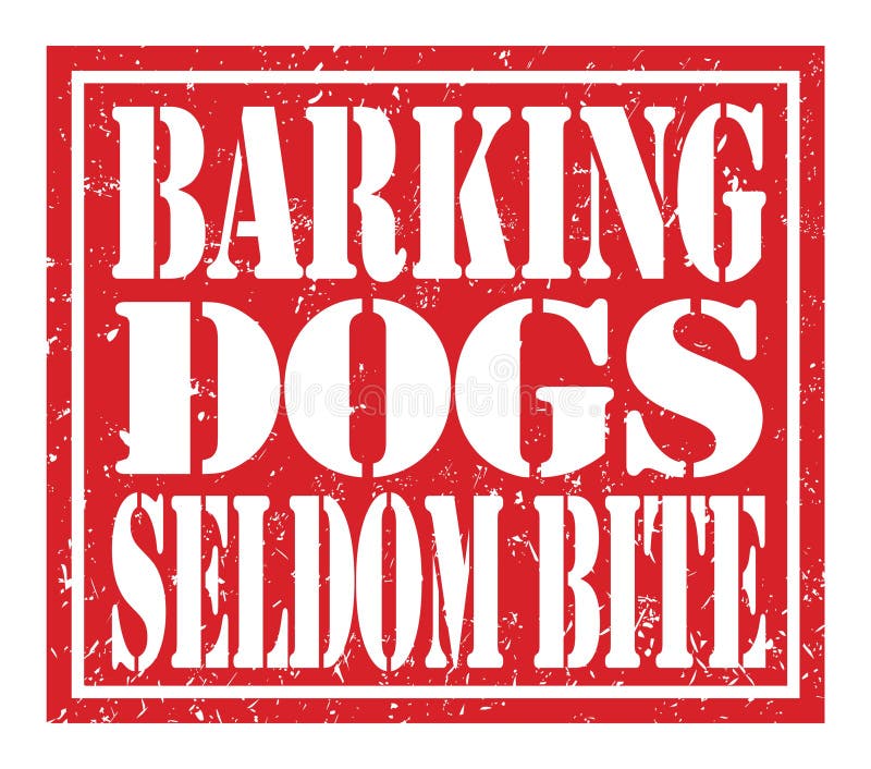 BARKING DOGS SELDOM BITE, Text Written on Red Stamp Sign Stock ...