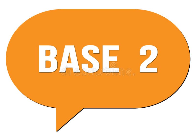 BASE 2 Text Written in an Orange Speech Bubble Stock Illustration ...