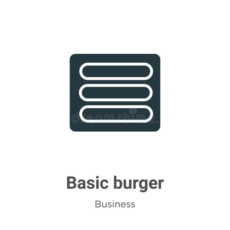 Basic Burger Icon Vector Sign and Symbol Isolated on White Background ...