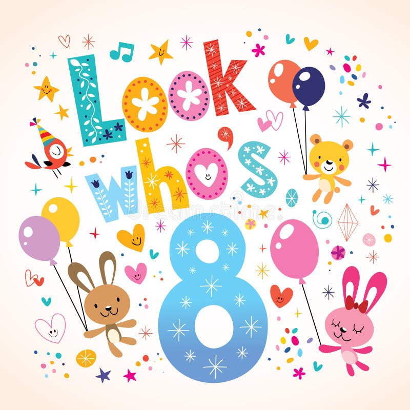 Look Who`s Eight - 8th Birthday Card Stock Vector - Illustration of ...