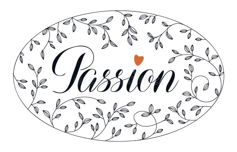 Passion Calligraphy Hand Written Text with Flower Decor Vector ...
